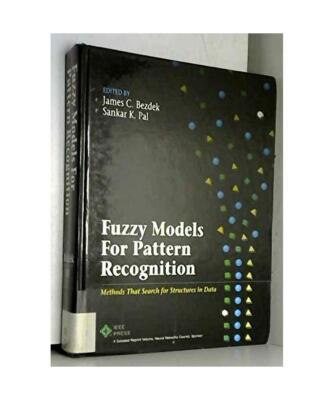 Fuzzy Models for Pattern Recognition: Methods That Search for Structures in Data | eBay.de