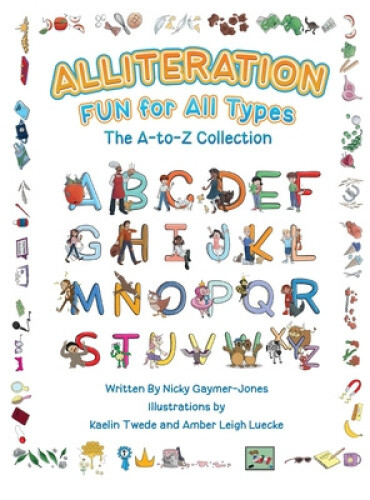 Alliteration Fun For All Types: The A to Z Collection by Nicky Gaymer ...