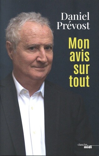 Mon avis sur tout, Daniel Prevost | eBay