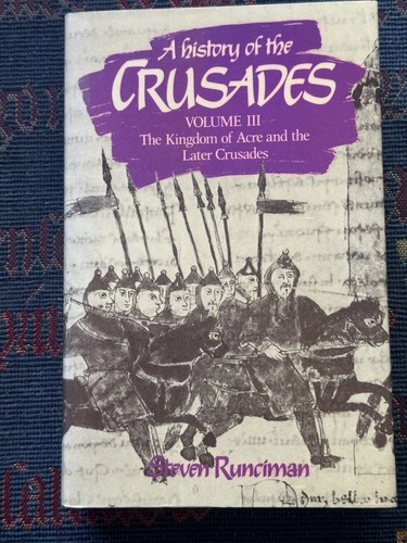 A History Of The Crusades Vol 3 Steven Runciman 1987 Cambridge ...