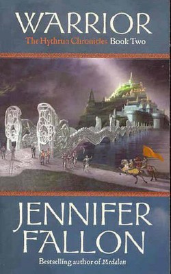 Warrior: The Hythrun Chronicles Book Two by Jennifer Fallon (English ...