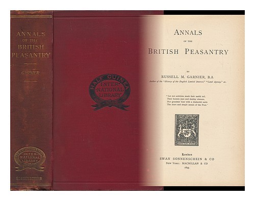 Garnier, Russell M. (Russell Montague) Annals Of The British Peasantry ...