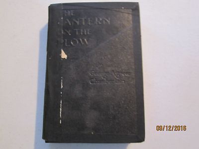 The Lantern on the Plow by George Agnew Chamberlain 1924 1st Edition ...