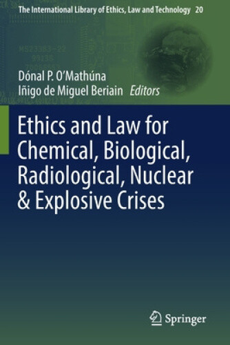 Ethics and Law for Chemical, Biological, Radiological, Nuclear ...