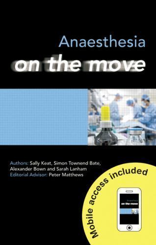 Anaesthesia on the Move by Alexander Brown, Peter Matthews, Sally Keat ...