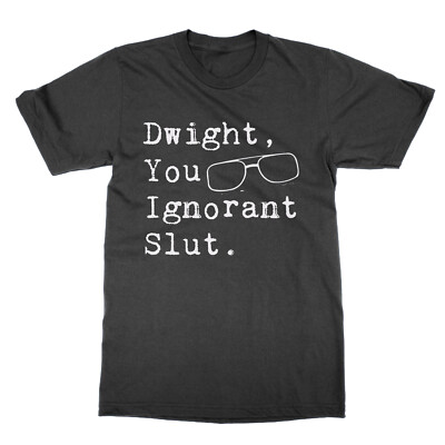 Dwight You Ignorant Slut t-shirt funny nerd Office tee Schrute present ...