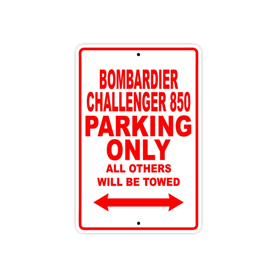 Bombardier Challenger 850 Parking Only Aircraft Jet Notice Aluminium ...