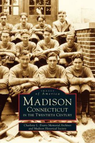 Madison, Connecticut in the Twentieth Century (Hardback or Cased Book ...