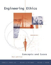 ENGINEERING ETHICS: CONCEPTS AND CASES WITH CD-ROM By Charles E. Harris ...