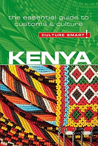 Kenya - Culture Smart: The Essential Guide to Customs Culture - VERY ...