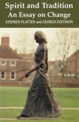 Spirit and Tradition : An Essay on Change by Stephen Platten and George ...