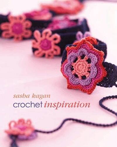 Crochet Inspiration - Paperback By Kagan, Sasha - GOOD 9781936096091| eBay