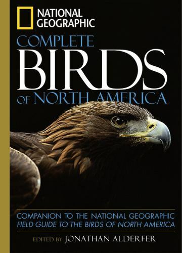 National Geographic Complete Birds of North America: Companion to the ...