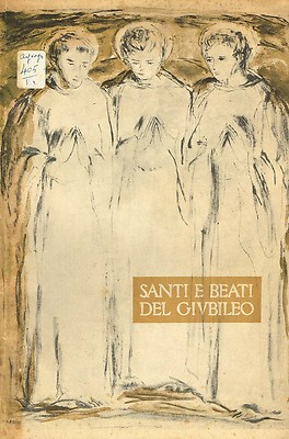 SANTI E BEATI DEL GIUBILEO. NUMERO SPECIALE DEDICATO AI SANTI E BEATI ...