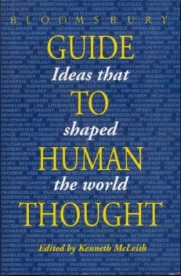 Bloomsbury Guide to Human Thought: Ideas That Shaped Our World | eBay