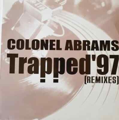 Colonel Abrams Trapped 97 (Remixes) Vinyl Single 12inch BMG France | eBay