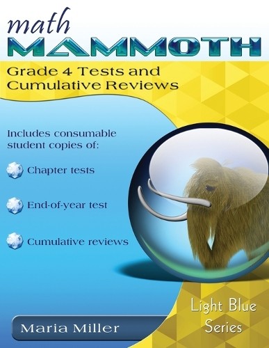 Maria Miller Math Mammoth Grade 4 Tests and Cumulative Reviews (Poche ...