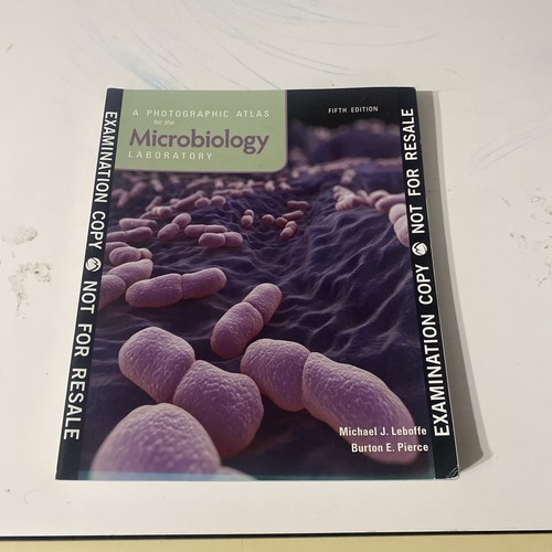 Photographic Atlas for Microbiology Laboratory by Michael J. Leboffe ...