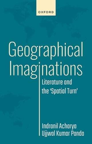 Geographical Imaginations: Literature and the 'Spatial Turn' by ...