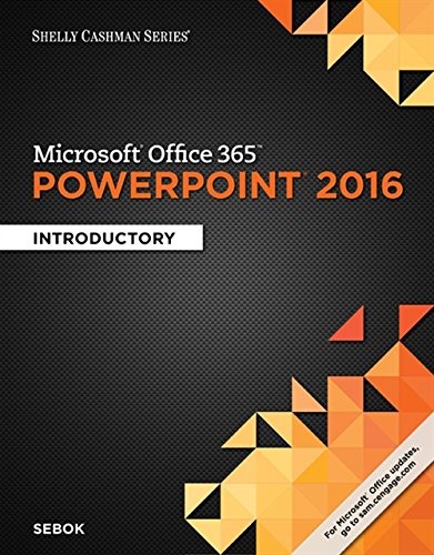 SHELLY CASHMAN SERIES MICROSOFT OFFICE 365 & POWERPOINT By Susan L ...