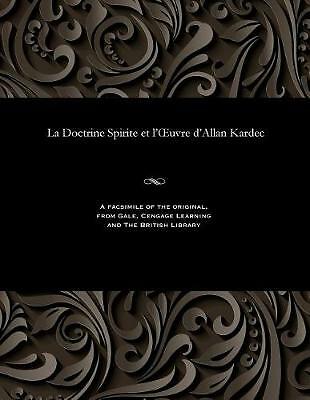 La Doctrine Spirite Et l'Oeuvre d'Allan Kardec by Max Theon (Paperback ...
