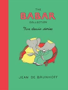 The Babar Collection: Five Classic Stories de Brunhoff, Je... | Livre ...