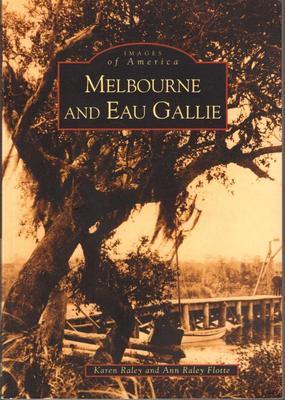 SIGNED MELBOURNE AND EAU GALLIE FLORIDA KAREN and ANN RALEY FLOTTE ...