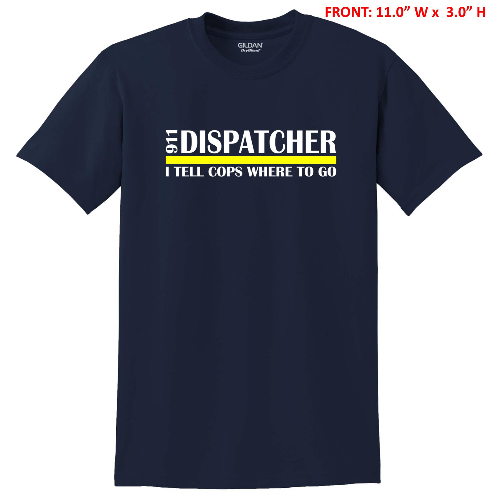 911 Dispatcher I Tell Cops Where To Go T-shirt * 4 T-shirts Colors | eBay