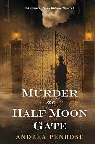 Murder at Half Moon Gate (A Wrexford & - Hardcover, by Penrose Andrea ...