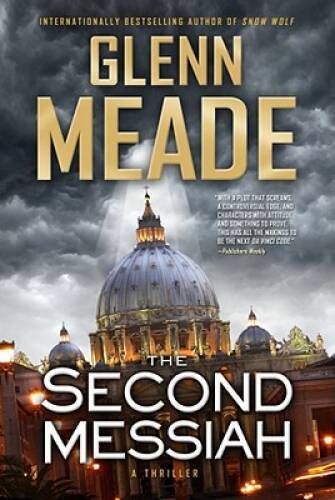 The Second Messiah: A Thriller - Hardcover By Meade, Glenn - ACCEPTABLE ...