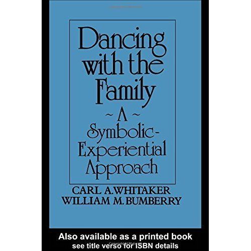 Dancing with the Family: a Symbolic-Experiential Approach : A Symbolic ...