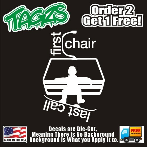 First Chair Last Call Snowboard Funny DieCut Vinyl Window Decal Sticker ...