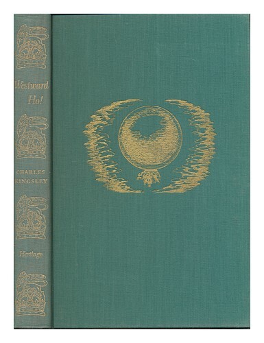KINGSLEY, CHARLES AND WILSON, EDWARD A. (ILLUS. ) Westward Ho! By ...