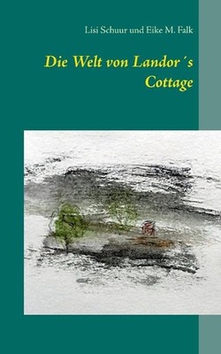 Die Welt von Landors Cottage by Eike M. Falk (German) Paperback Book ...