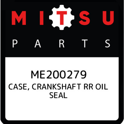 ME200279 Mitsubishi Case, crankshaft rr oil seal ME200279, New Genuine ...