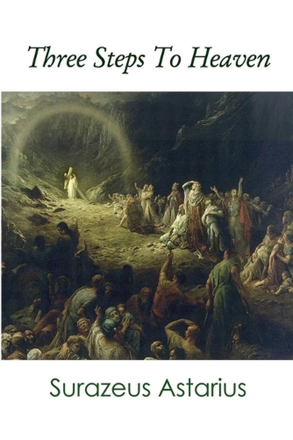 Three Steps To Heaven by Surazeus Astarius Paperback Book 9781304871381 ...