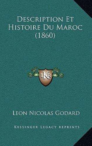 Description et Histoire du Maroc by Léon Nicolas Godard (2010, Trade ...