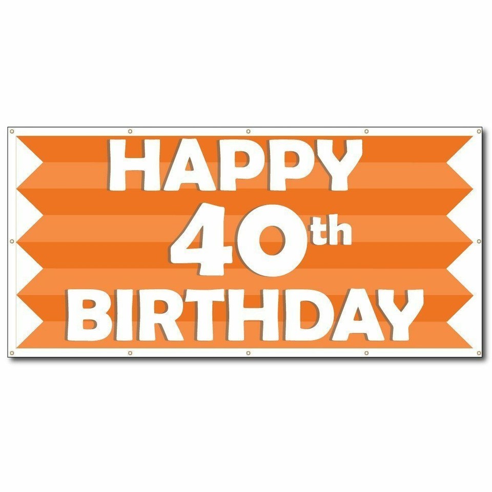 Happy 40th Birthday Orange Stripes 2'x4' Vinyl Banner | eBay