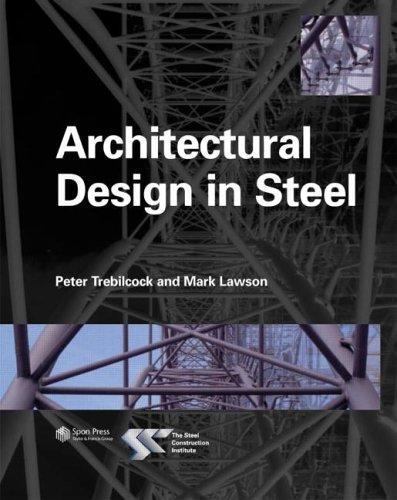 Architectural Design in Steel by Peter Trebilcock and Mark Lawson (2003 ...