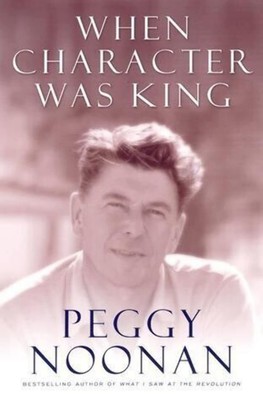 When Character Was King: A Story of Ronald Reagan 9780670882359| eBay
