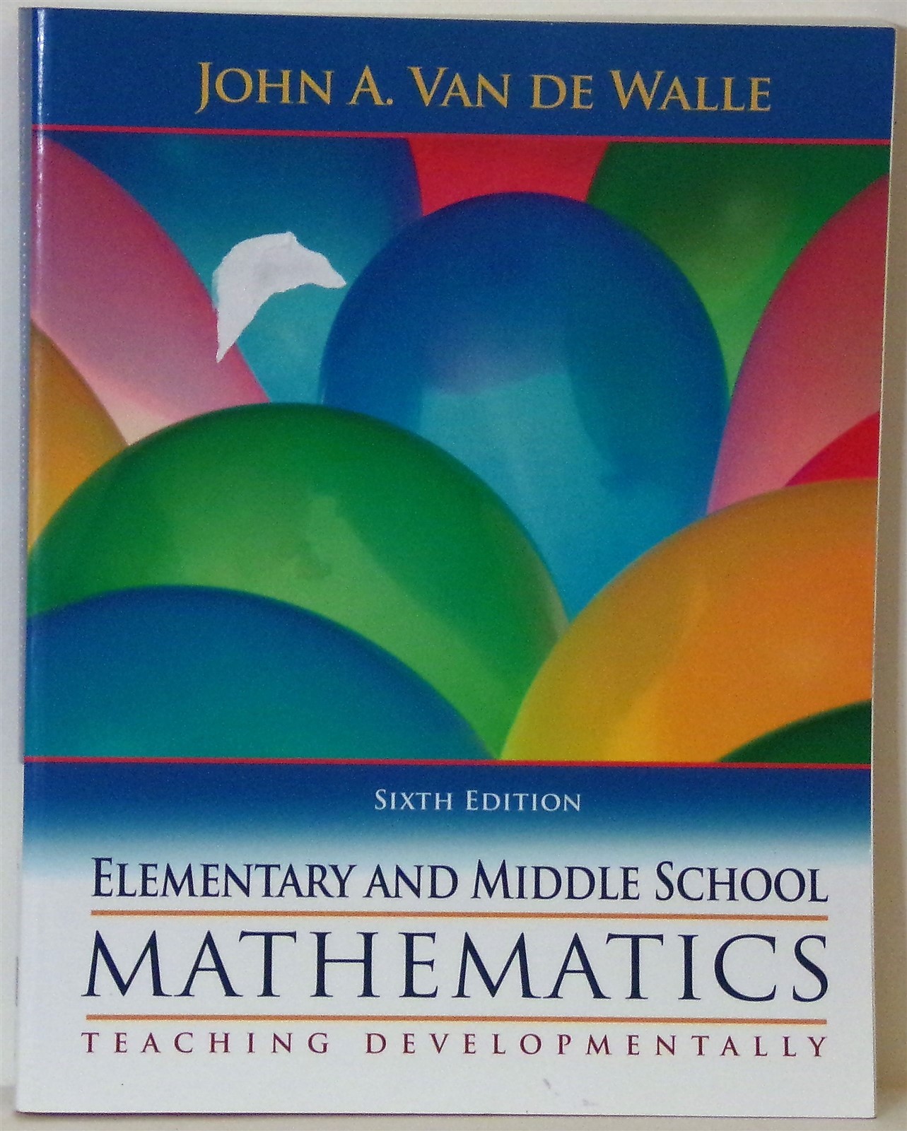 ELEMENTARY & MIDDLE SCHOOL MATHEMATICS: TEACHING DEVELOPMENTALLY - 6TH ...