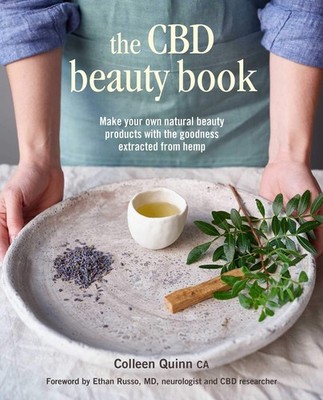 The CBD Beauty Book: Make your own natural beauty products with ...