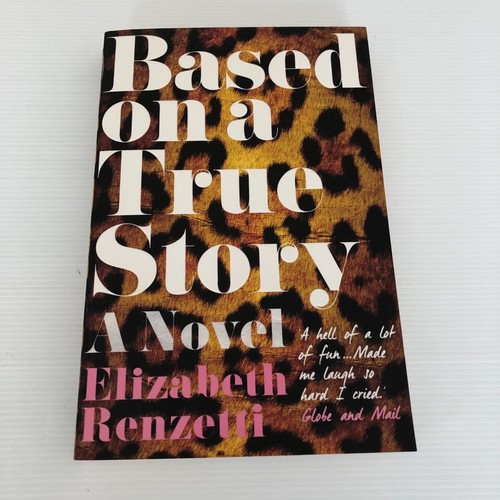 Based on a True Story by Elizabeth Renzetti (Paperback, 2014) | eBay