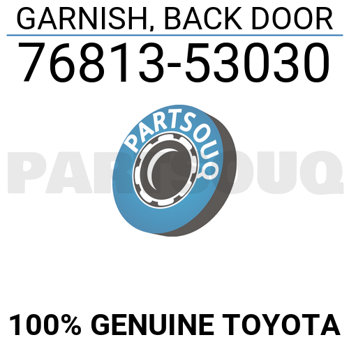 7681353030 Genuine Toyota GARNISH, BACK DOOR 76813-53030 | eBay