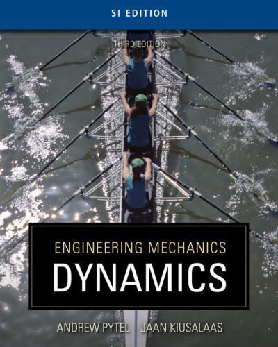 Engineering Mechanics: Dynamics - SI Version by Jaan Kiusalaas and ...
