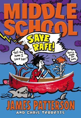 Middle School: Save Rafe!; Middle S- James Patterson, 0316322121 ...