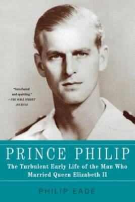 Prince Philip: The Turbulent Early Life of the Man Who Married Queen ...