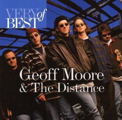 Very Best Of Geoff Moore & The Distance - Geoff Moore & The Distance ...