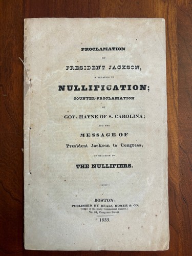 1833 Proclamation of President Andrew Jackson NULLIFICATION Hayne South ...