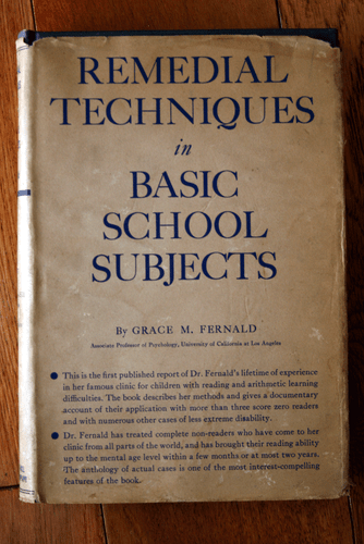 REMEDIAL TECHNIQUES in BASIC SCHOOL SUBJECTS by Grace M. Fernald 1943 ...